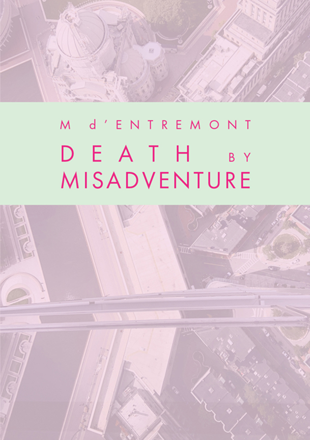 Death by Misadventure · M. d’Entremont | Nixes Mate Review